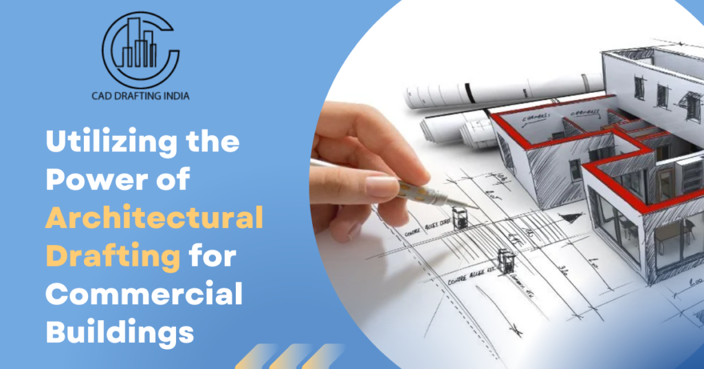 Utilizing the Power of Architectural Drafting for Commercial Buildings ...
